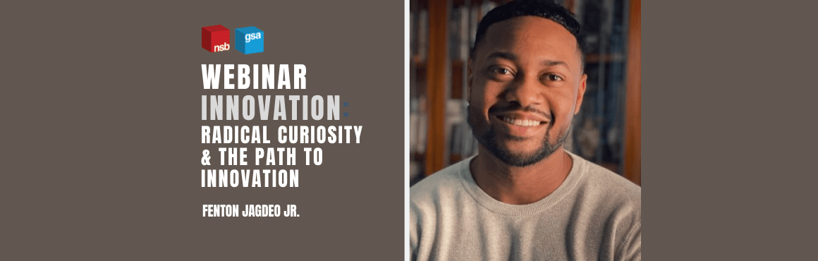 Fenton Jagdeo Jr. on “Radical Curiosity & The Path To Innovation” | NSB ...